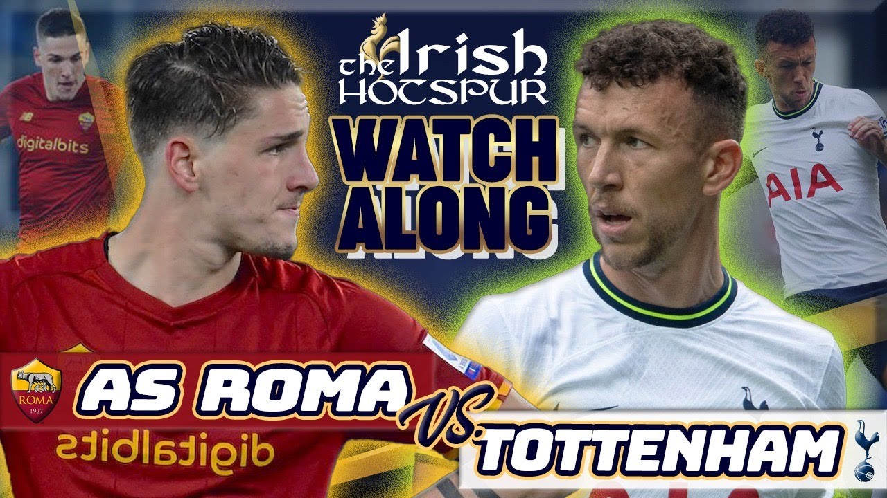 TOTTENHAM vs ROMA / LIVE WATCH ALONG - YouTube