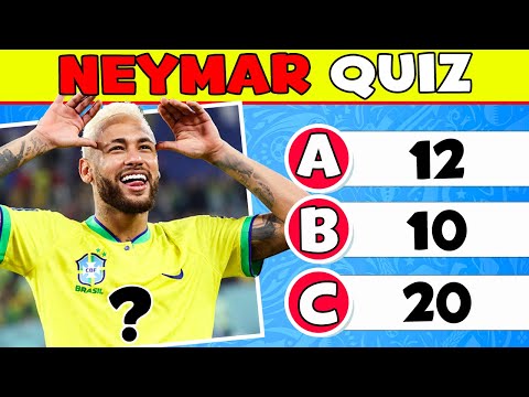 Neymar Quiz: How Well Do You Know Neymar Junior❓