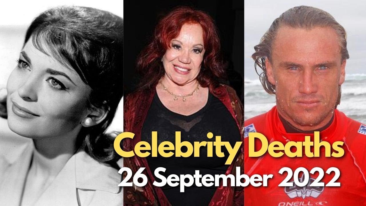 Celebrities Who Died Today 26th September 2022 / Very Sad News / Actors ...