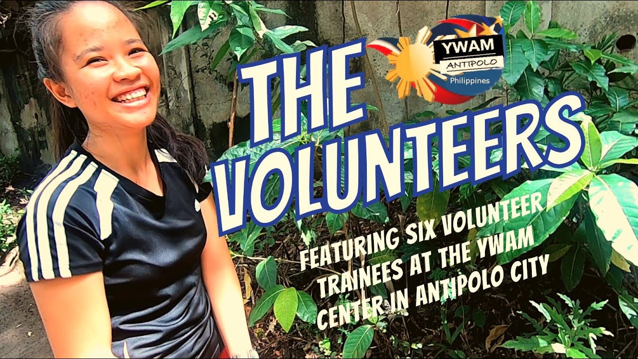 THE VOLUNTEERS at the YWAM TRAINING CENTER in the PHILIPPINES - YouTube