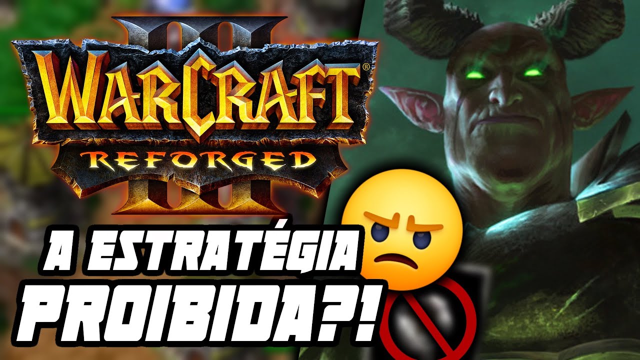 WARCRAFT 3 REFORGED: A ESTRATÉGIA MAIS POLÊMICA DO WC3!!!! Análise de ...