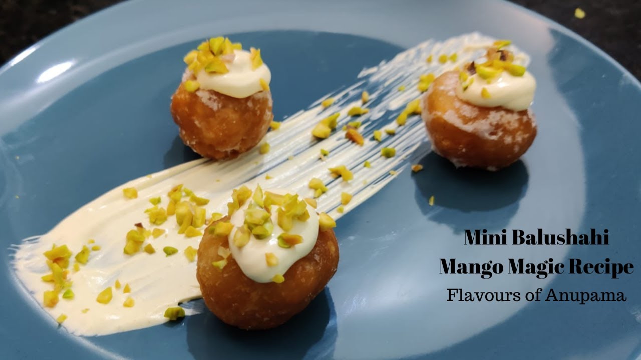 Mini Balushahi Mango Magic Recipe || Flavours Of Anupama || Mini ...
