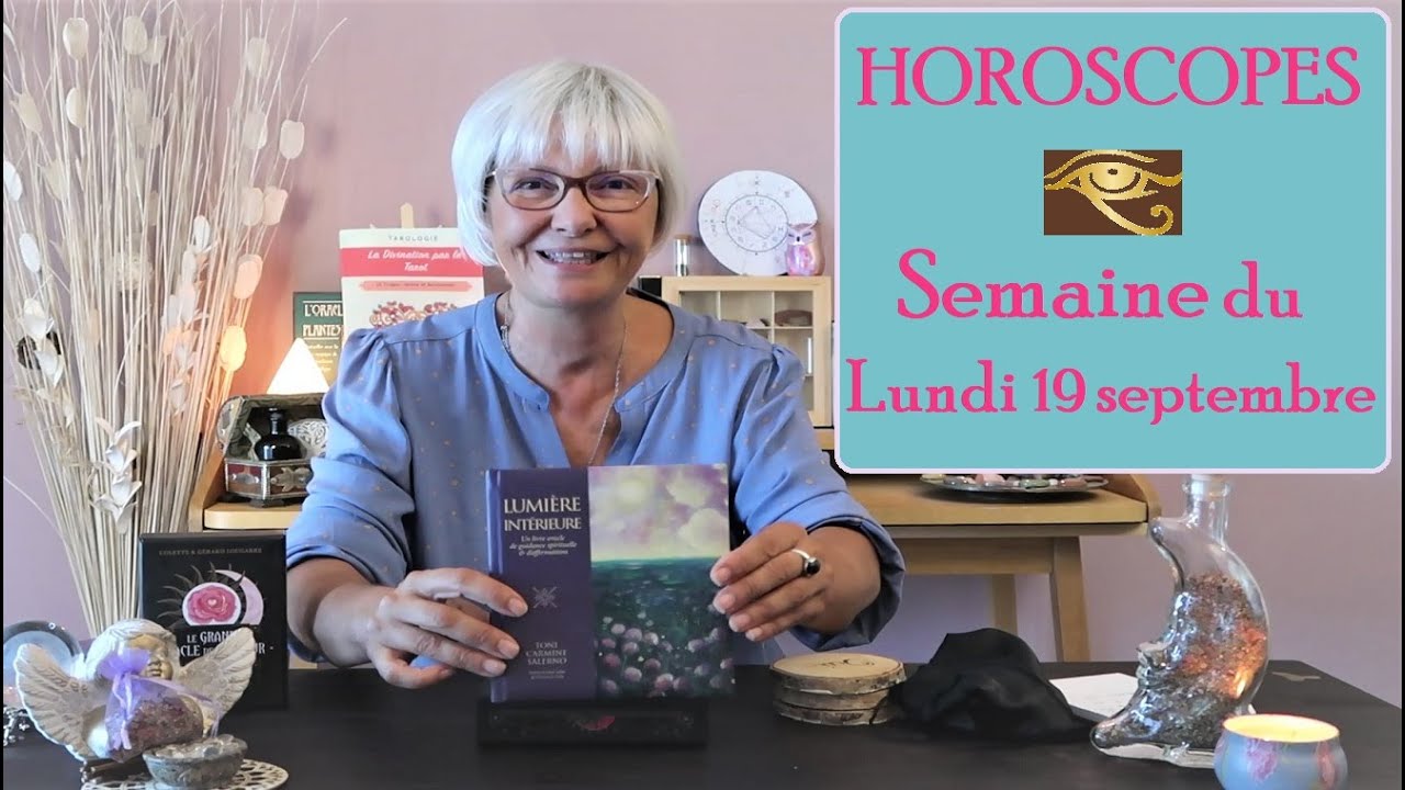 HOROSCOPES〰 Semaine du LUNDI 19 septembre / Tous les SIGNES + GUIDANCE ...
