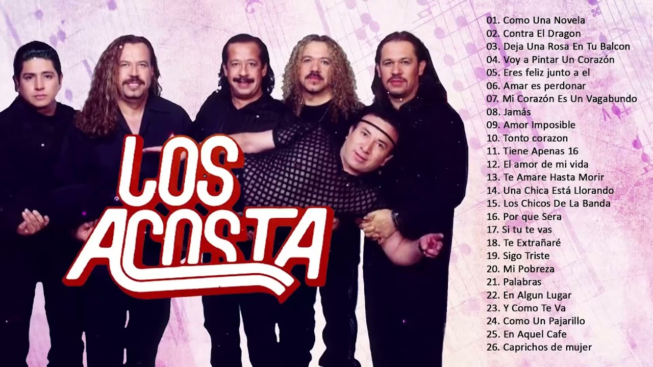 LOS ACOSTA 2021 - 30 MÁS GRANDES ÉXITOS ACOSTA ÉXITOS DEL AYER - YouTube