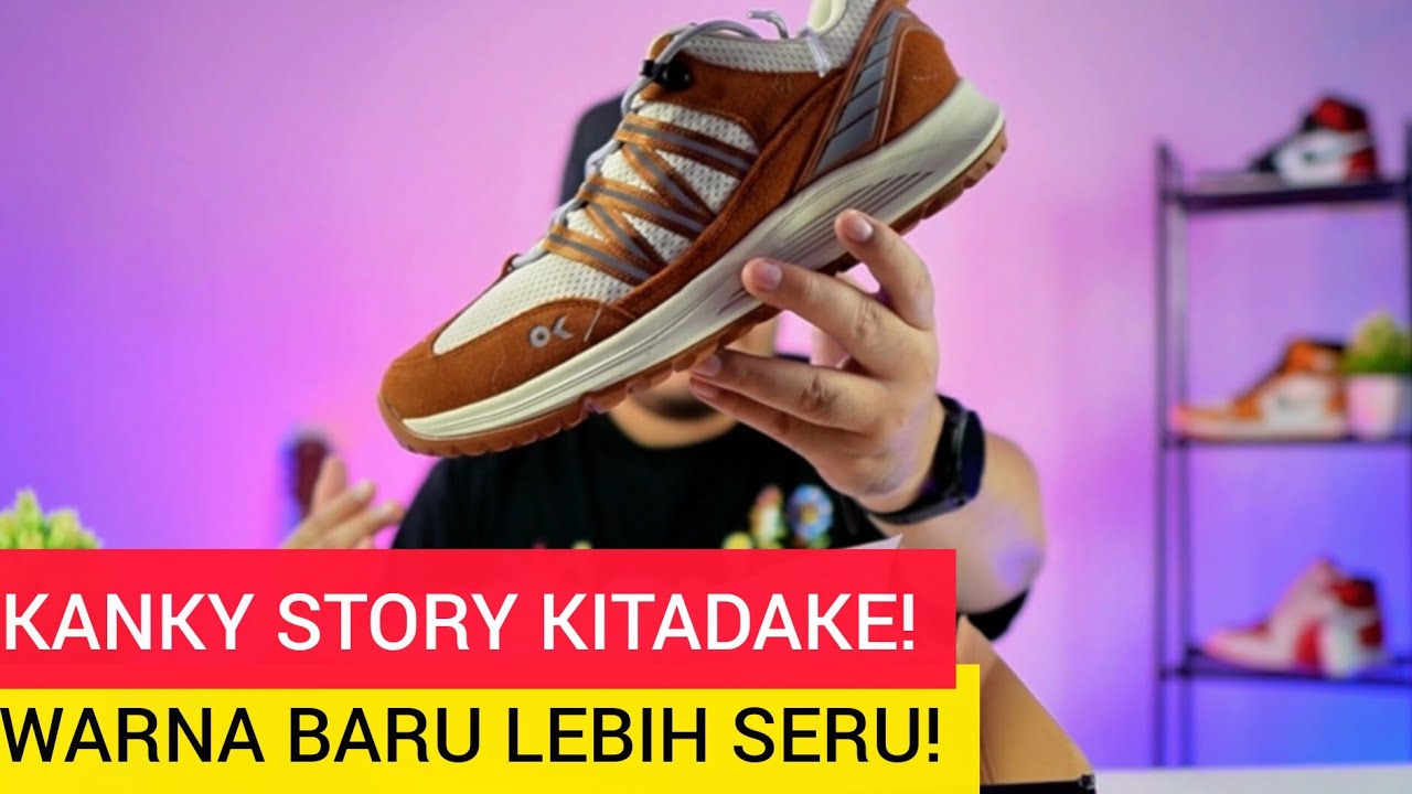 SNEAKERS 300 RIBUAN RASA JUTAAN! UNBOXING SEPATU KANKY STORY KITADAKE ...