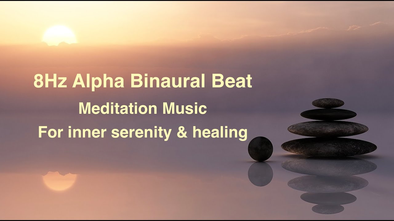 30 minute alpha binaural beat meditation music | For inner relaxation ...