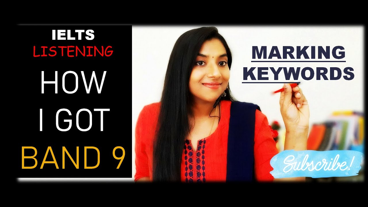 IELTS LISTENING MARKING KEYWORDS| HOW I GOT BAND 9| MUST WATCH - YouTube