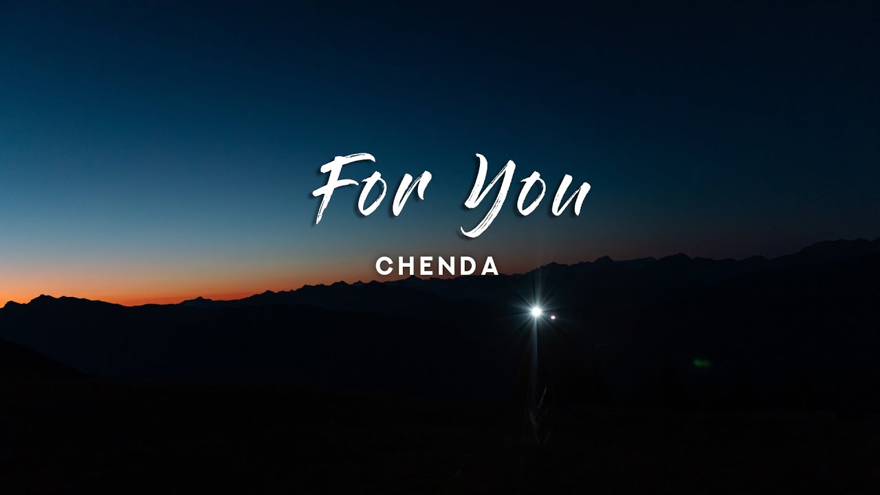 CHENDA - For You (Lyrics) - YouTube