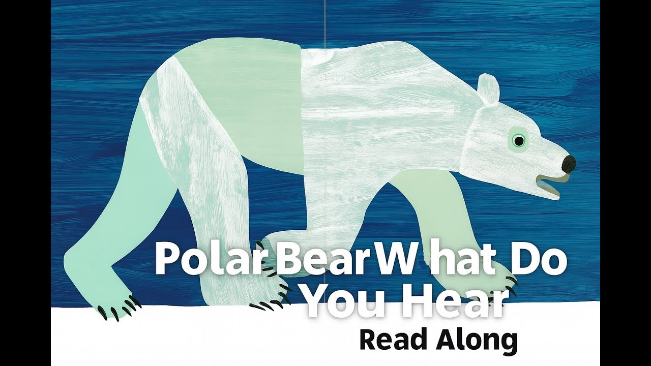 Polar Bear What Do You Hear By Bill Martin Jr and Eric Carle Read Along ...