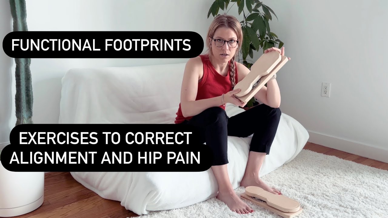 Functional Footprints | Exercises to Correct Alignment and Hip Pain ...