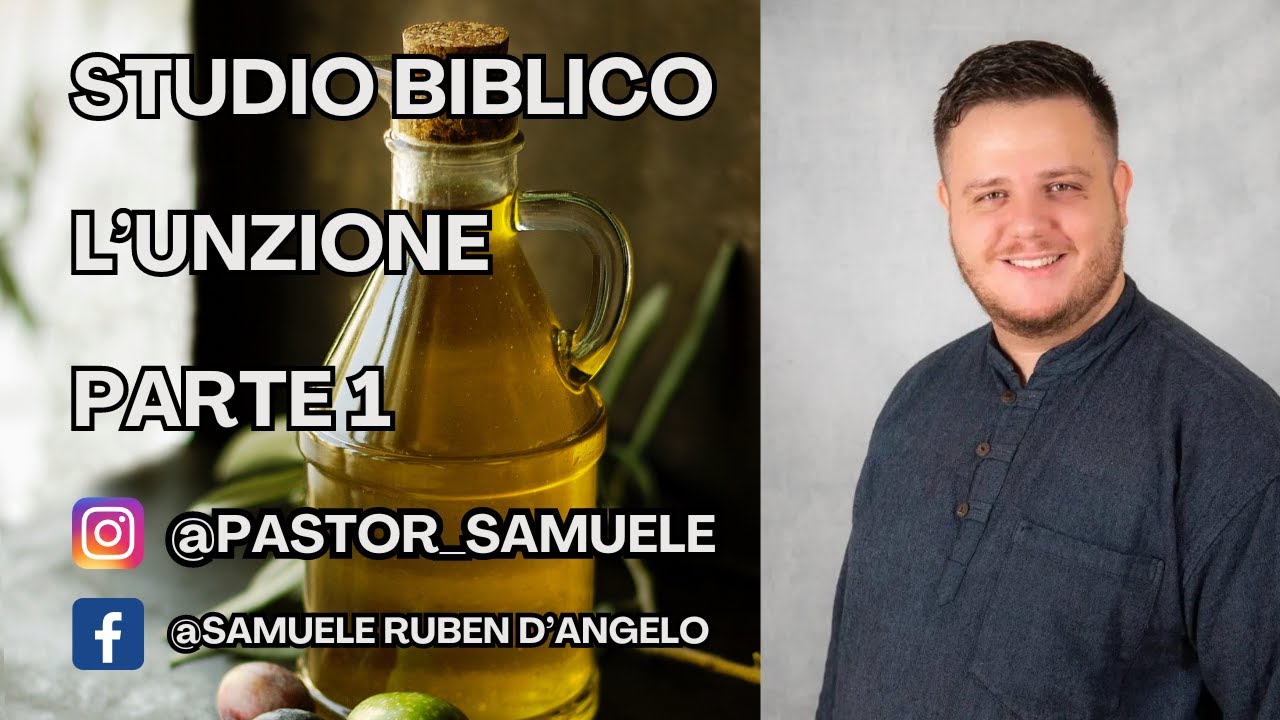 Studio Biblico L'unzione // Pastore Samuele Ruben D'Angelo - YouTube