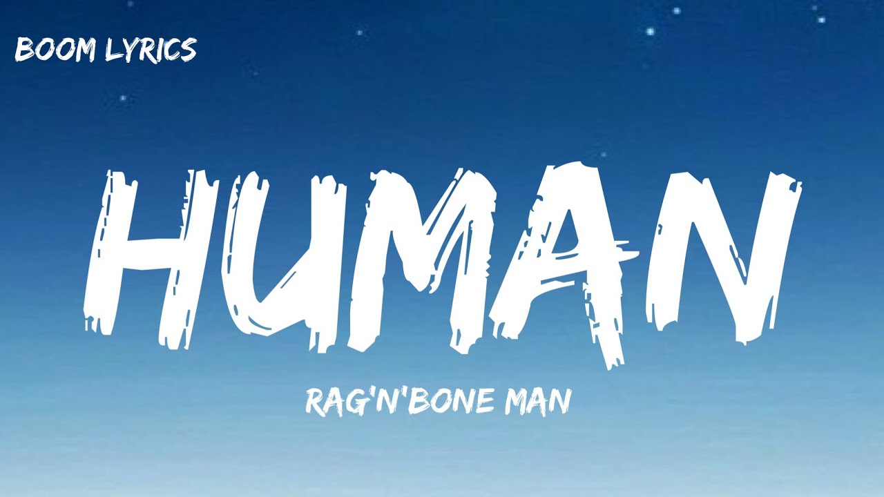 Rag'n'Bone Man - Human (Lyrics) - YouTube