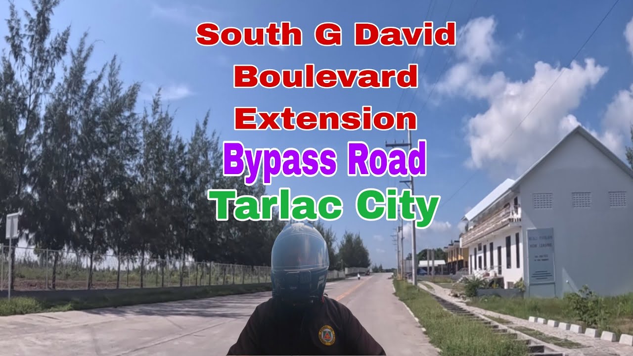 Exploring South G David Boulevard Extension, Bypass Road, Tarlac City ...