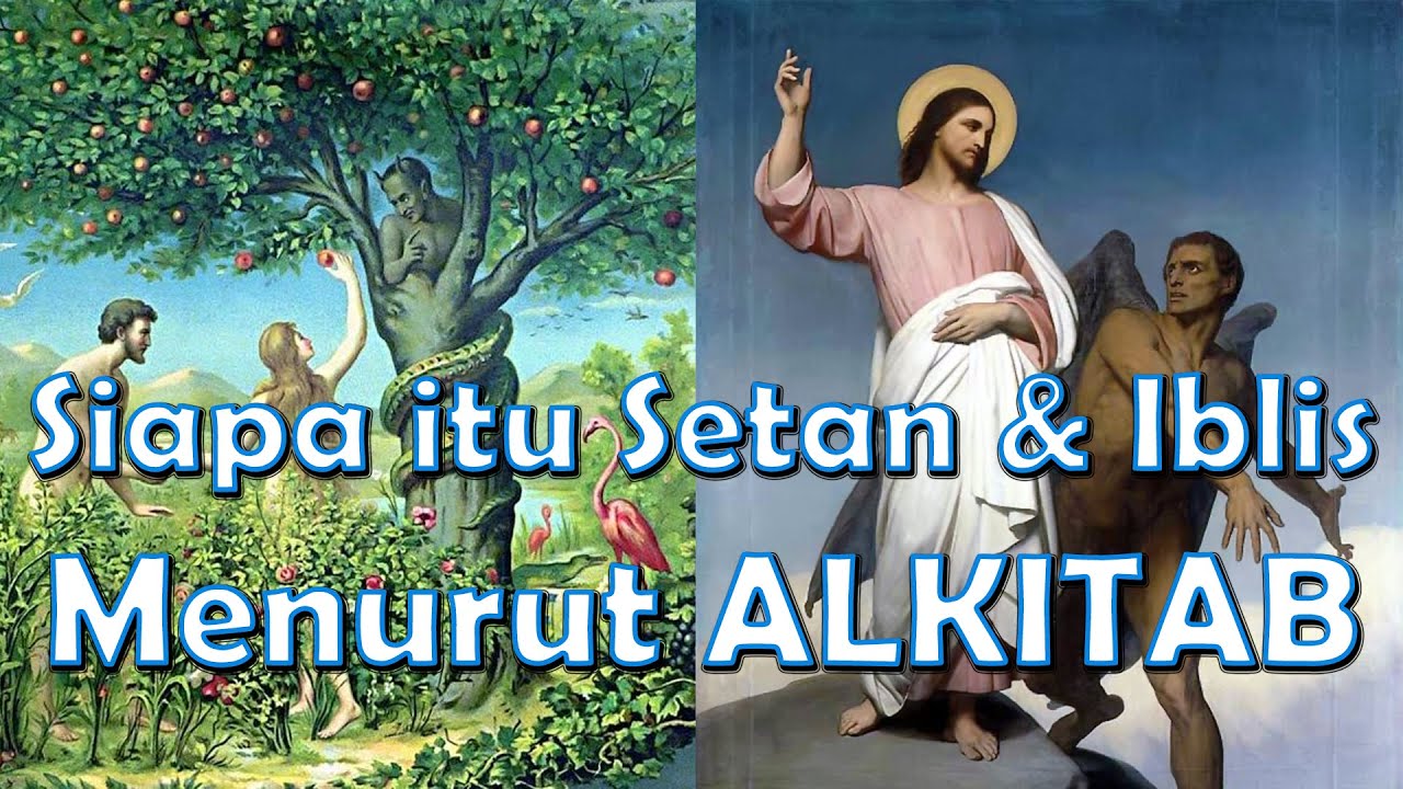 Setan/satan dan Iblis menurut Alkitab - PART 6 - YouTube