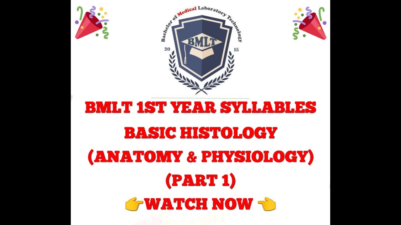 BMLT 1ST YEAR BASIC HISTOLOGY (ANATOMY AND PHYSIOLOGY) SYLLABUS (PART 1 ...