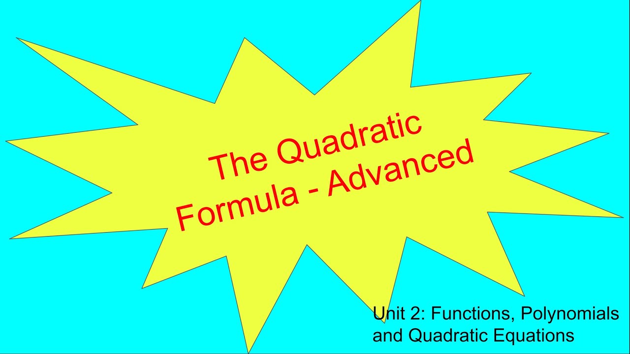 The Quadratic Formula - Advanced Edition Algebra - YouTube