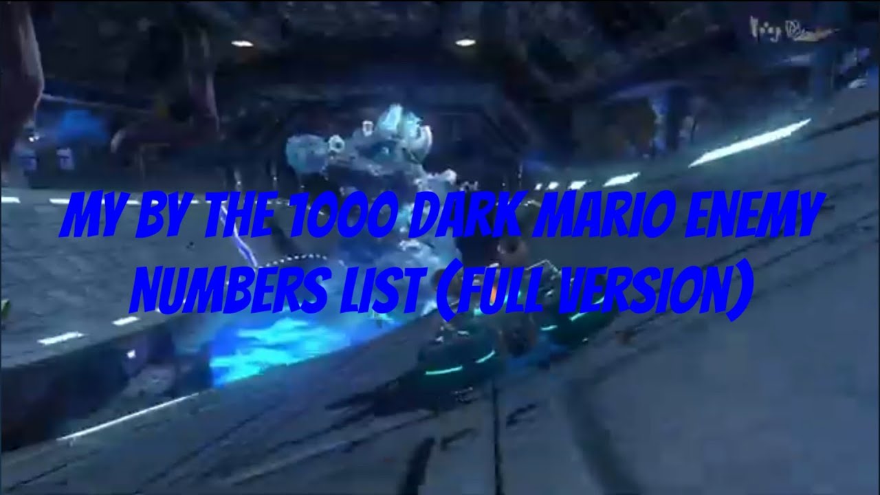 My By The 1000 Dark Mario Enemy Numbers List (Full Version) - YouTube