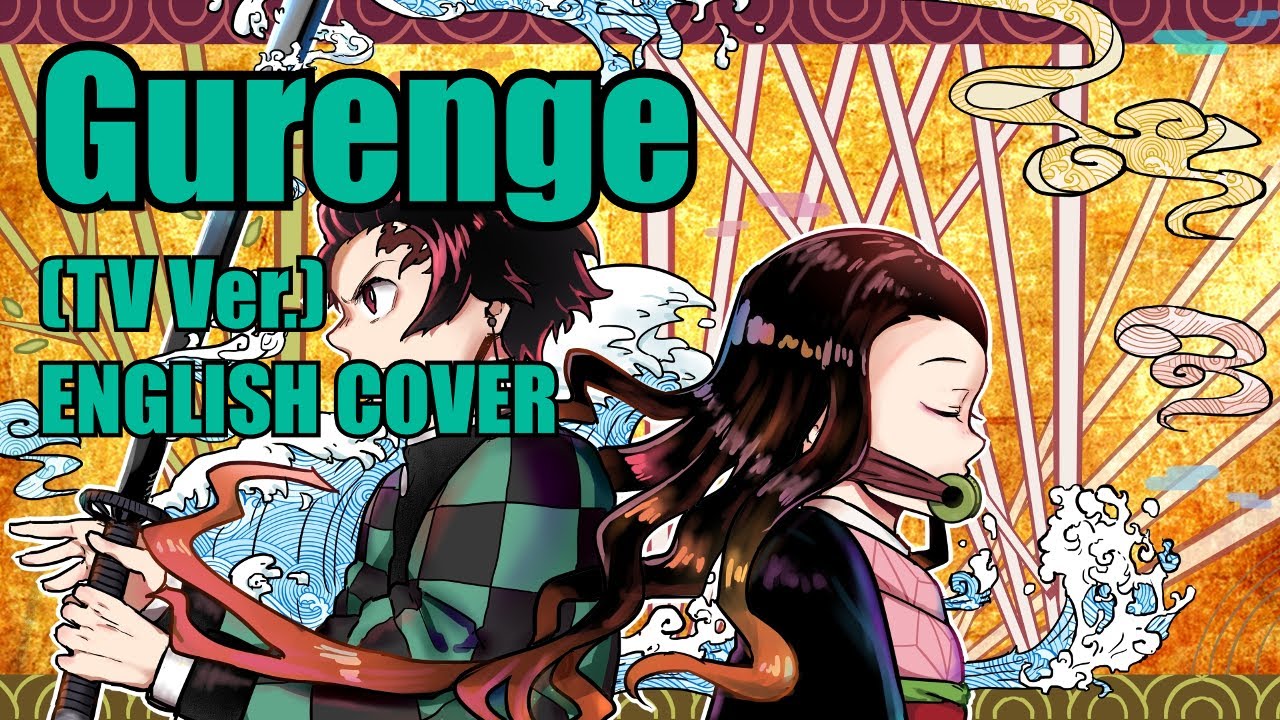 Gurenge - Demon Slayer: Kimetsu no Yaiba OP 1 // ENGLISH Cover by ...