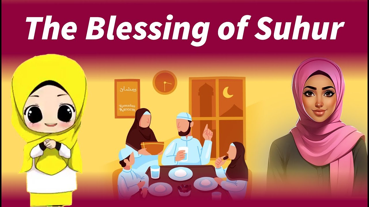 The Blessings of Suhur: Insights from the Hadith - YouTube