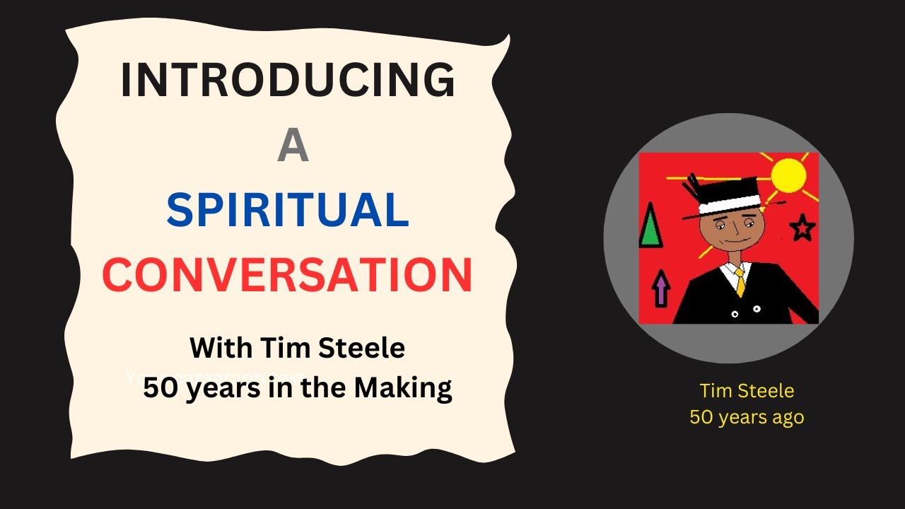Introducing A Spiritual Conversation ....with Tim Steele - YouTube