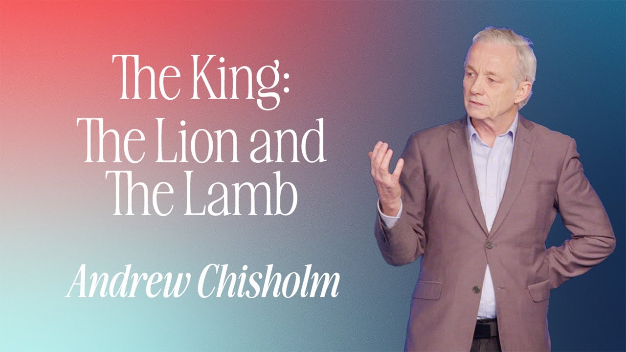The King: The Lion and the Lamb - Andrew Chisholm - YouTube