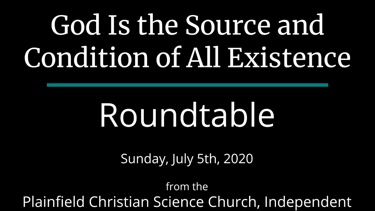 God Is the Source and Condition of All Existence — Sunday, July 5th ...