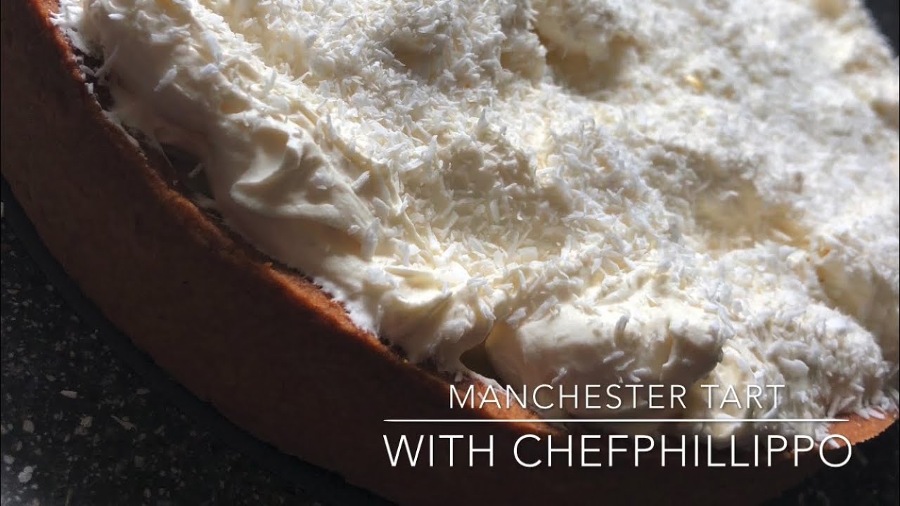 Manchester tart recipe with CHEFPHILLIPPO - YouTube