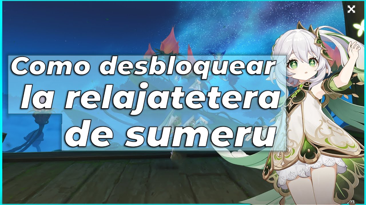 Como desbloquear la relajatetera de sumeru || Genshin Impact - YouTube