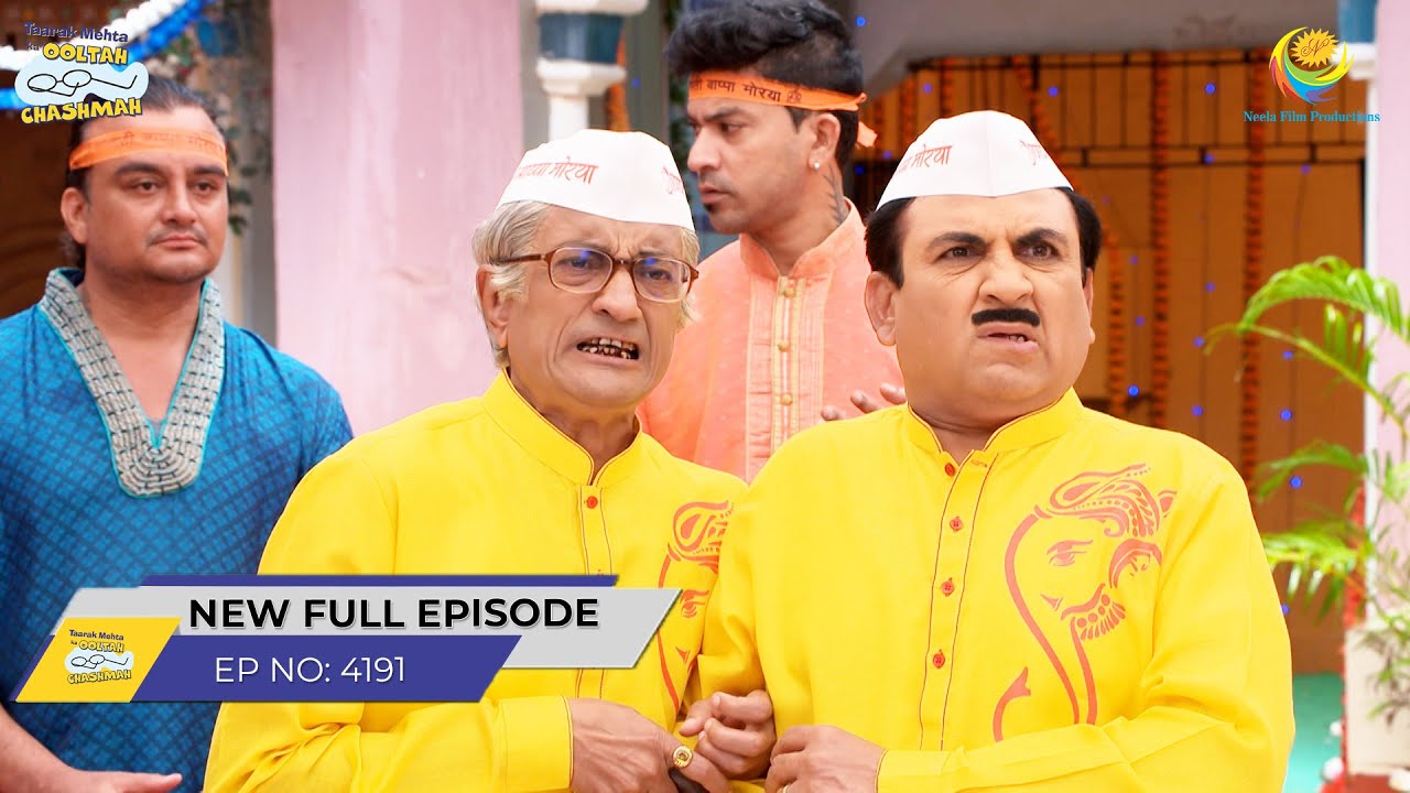 FULL EPISODE! 4191 -Danger Bhai in Gokuldham! | Taarak Mehta Ka Ooltah ...