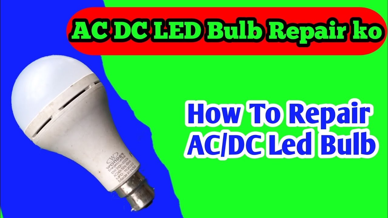 AC DC LED Bulb Repair How To Repair AC/DC Led Bulb ️ - YouTube