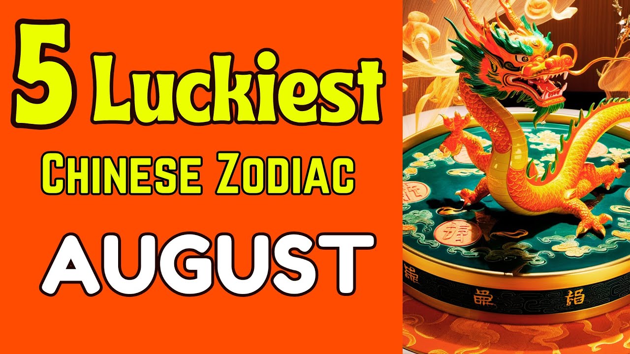 5 Luckiest Chinese Animal Zodiac Signs in August 2024 💫 , By Chinese ...