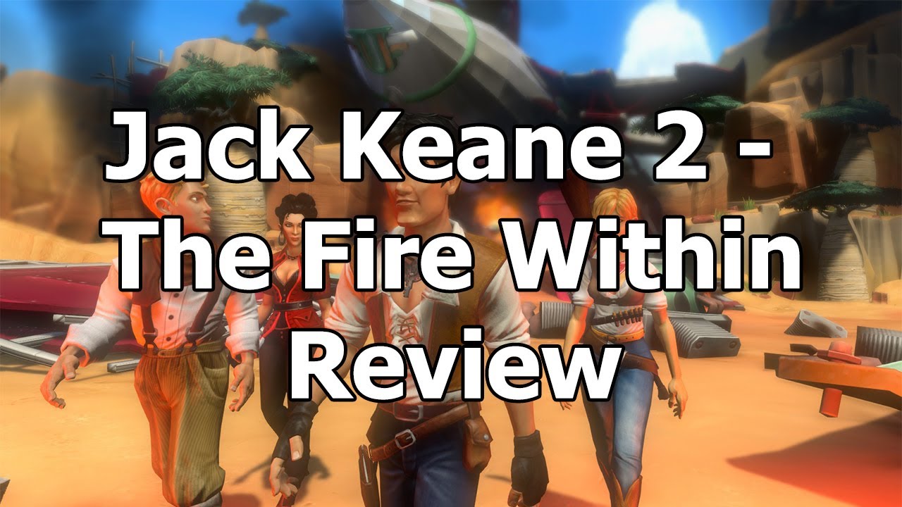 Jack Keane 2: The Fire Within - Steam Review - YouTube