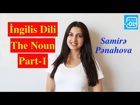 İNGİLİS DİLİ DƏRS-1 (The Noun Part-1)