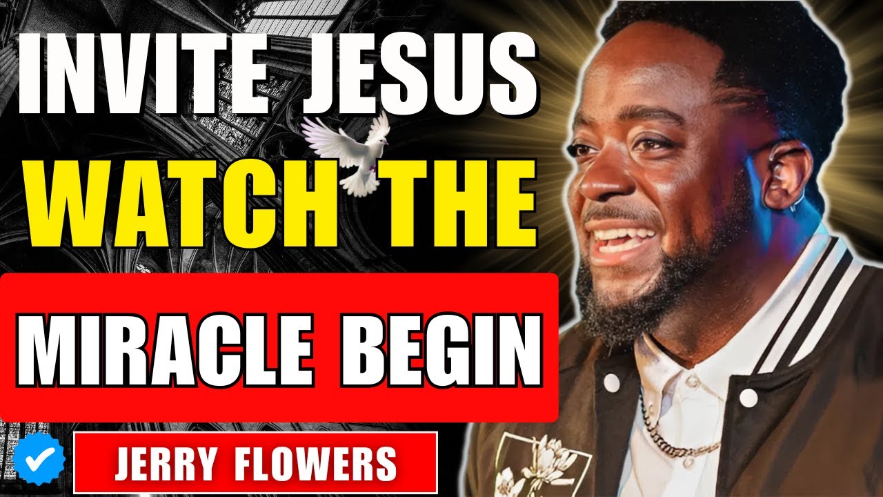 When You Invite Jesus, Miracles Begin | Jerry Flowers - YouTube
