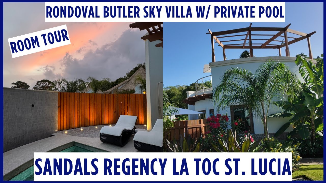 Inside the NEW Sandals La Toc St. Lucia | Rondoval Butler Sky Villa ...