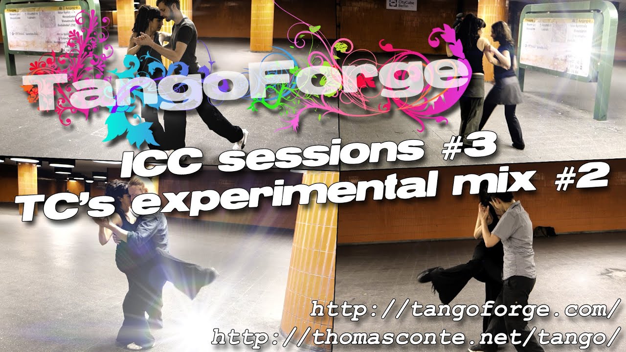 Tango patchwork: TangoForge ICC sessions #3 - TC's experimental mix #2 - YouTube