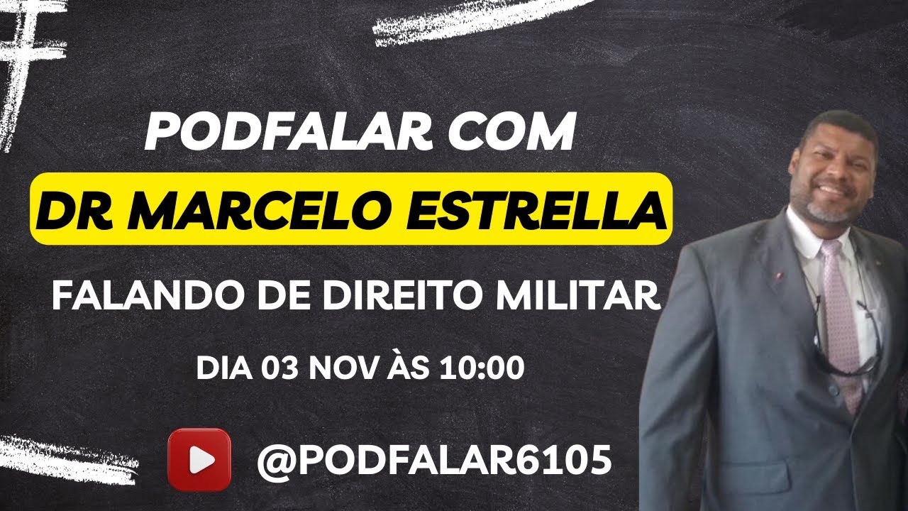 PodFalar com Dr Marcelo Estrella falando de direito militar - YouTube