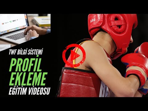 TWF BİLGİ SİSTEMİ PROFİL BİLGİLERİ EĞİTİM VİDEOSU