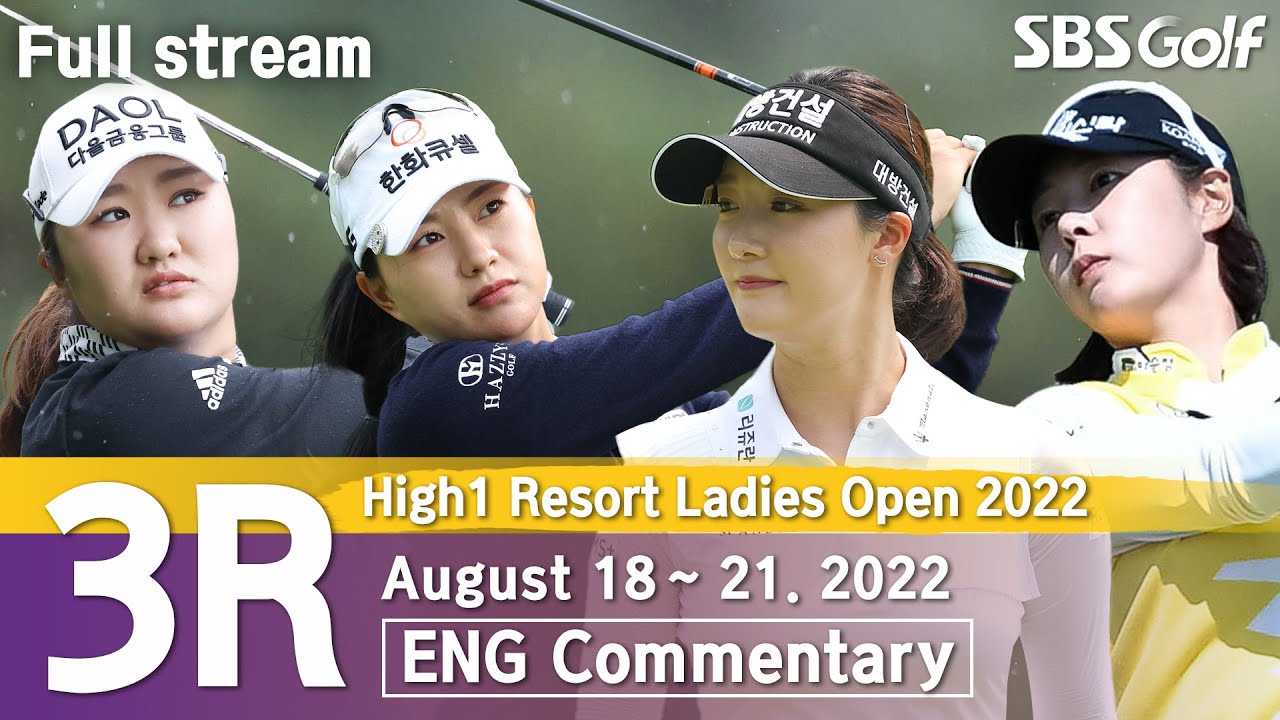 High1 Resort Ladies Open 2022 / Round 3 (ENG Commentary) - YouTube