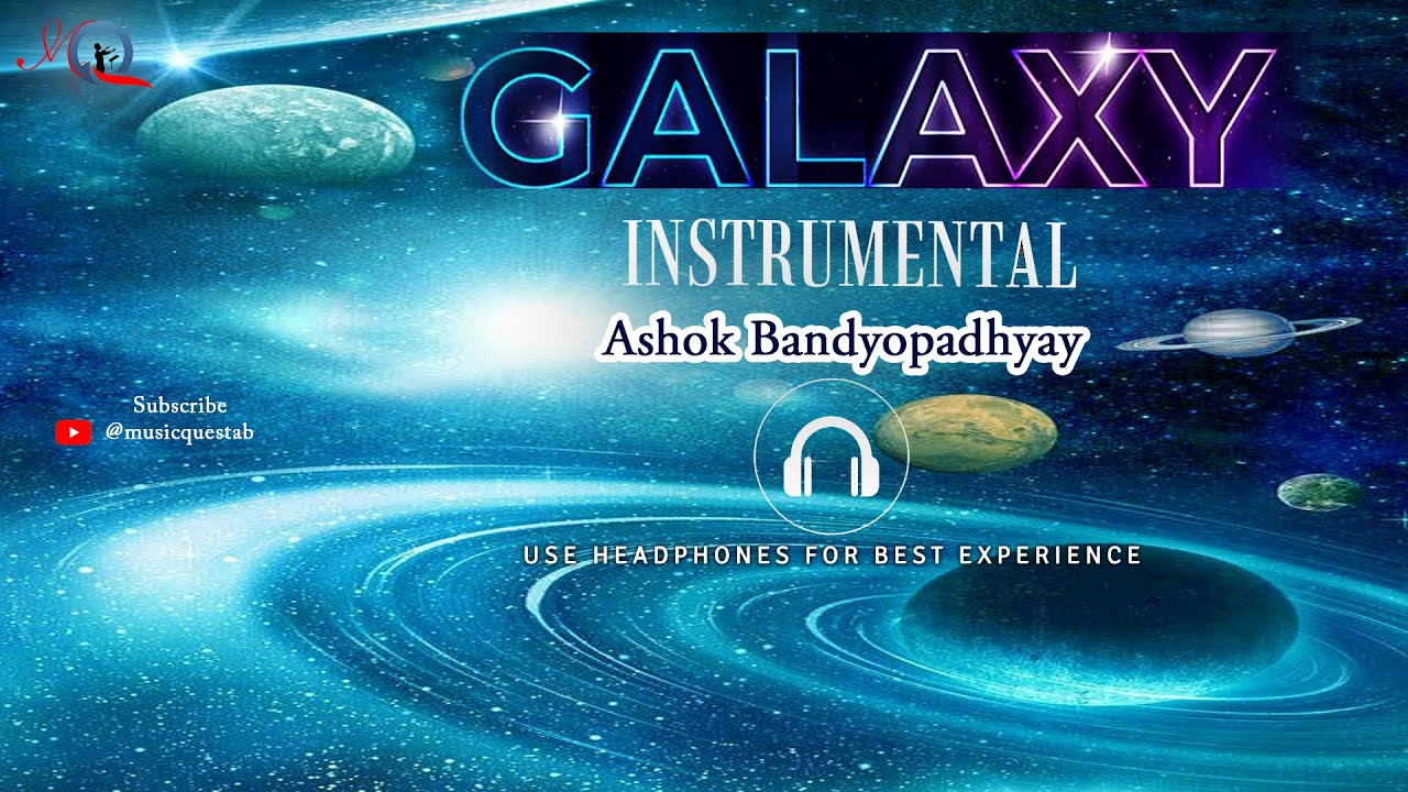 Galaxy | Instrumental | Music Design Ashok Banerjee | Music Quest - YouTube