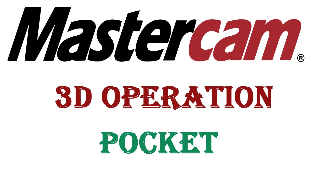 Mastercam 3D Operation : Pocket : Part 2 - YouTube