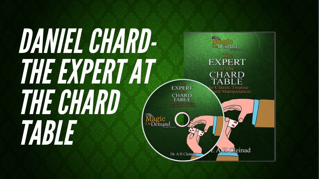 Daniel Chard - The Expert at the Chard Table - A Real Magic Review ...