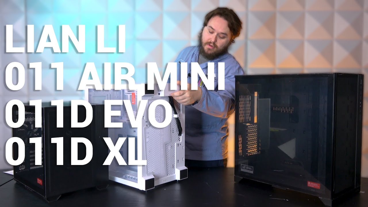 AVA Reviews | Lian Li PC-011D Air Mini vs PC-011D EVO vs 011D XL Review ...