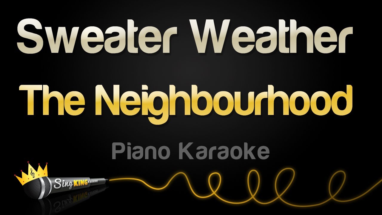 The Neighbourhood - Sweater Weather (Piano Karaoke) - YouTube