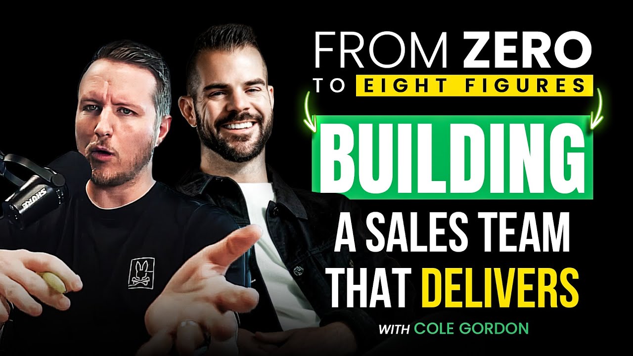 [Ep. 25 HIGHLIGHTS] Cole Gordon: Building 8 Figure Sales Teams 📈 - YouTube