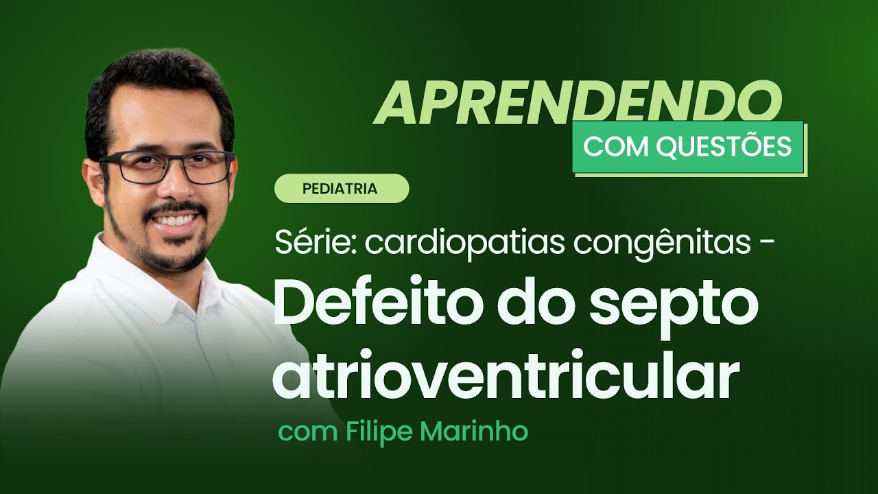 Defeito do septo atrioventricular | Aprendendo com Questões: Pediatria ...