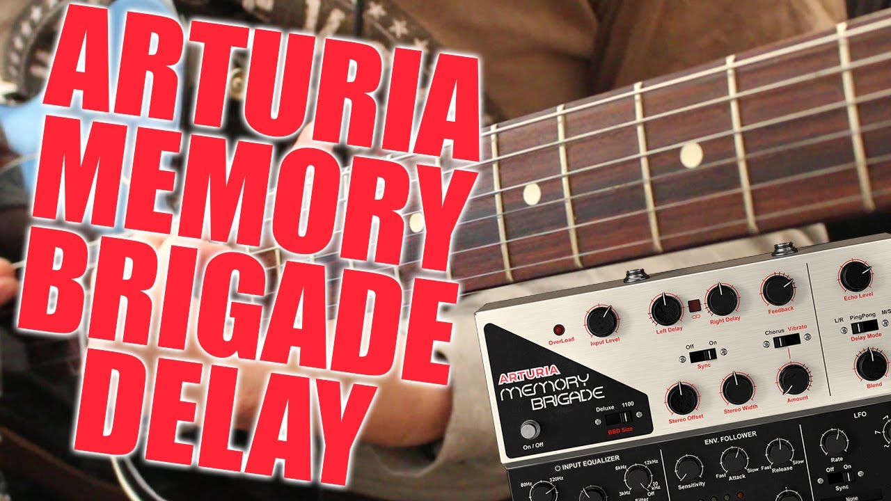 Arturia - Delay MEMORY BRIGADE - Guitar Demo (Analog Delay Plugin) - YouTube