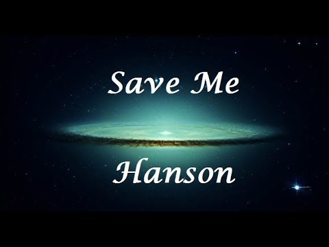 Save Me - Hanson (Letra/Lyrics)