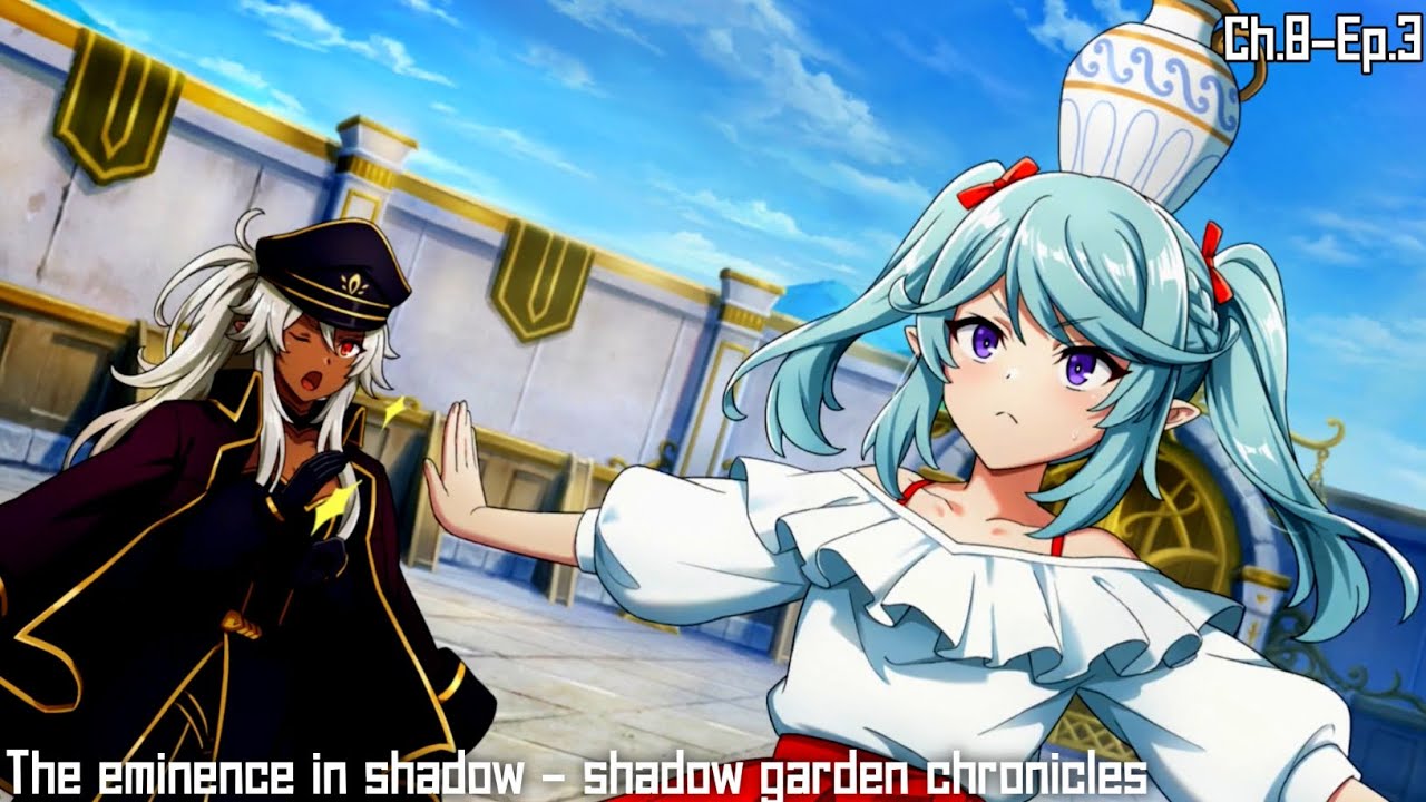 The eminence in shadow - shadow garden chronicles ch.8-ep.3 - YouTube