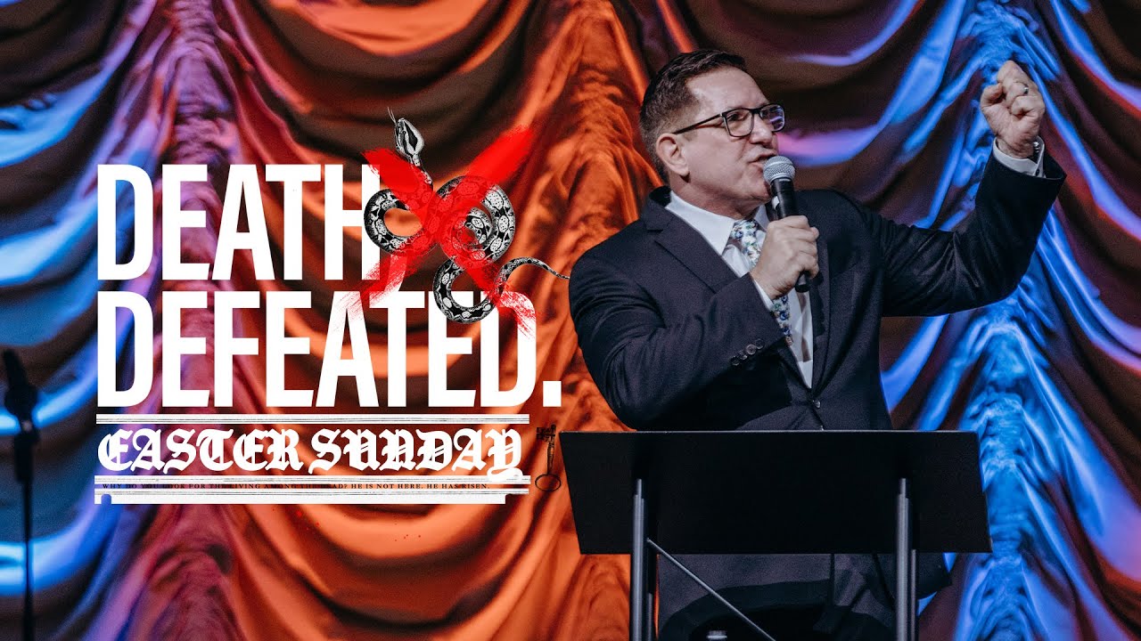 Death Defeated // Pastor John Morgan // Easter Sunday - YouTube